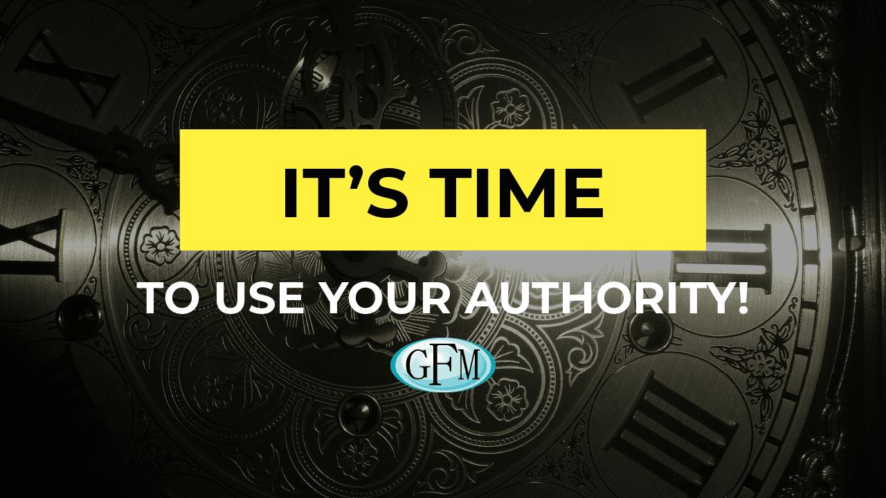 It’s Time to Use Your Authority! - Greg Fritz Ministries